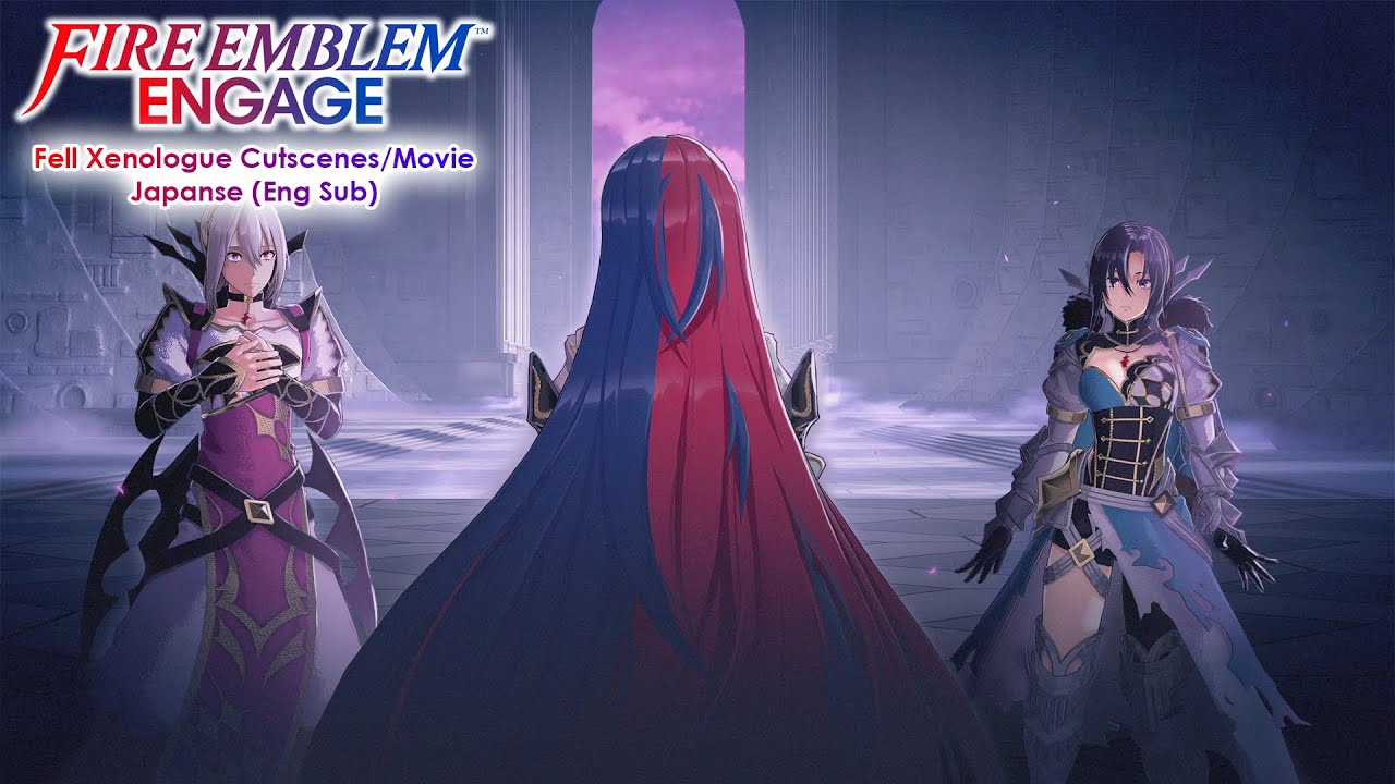 Fire Emblem Engage: Fell Xenologue- Movie/Cutscenes Japanese (Eng Sub ...