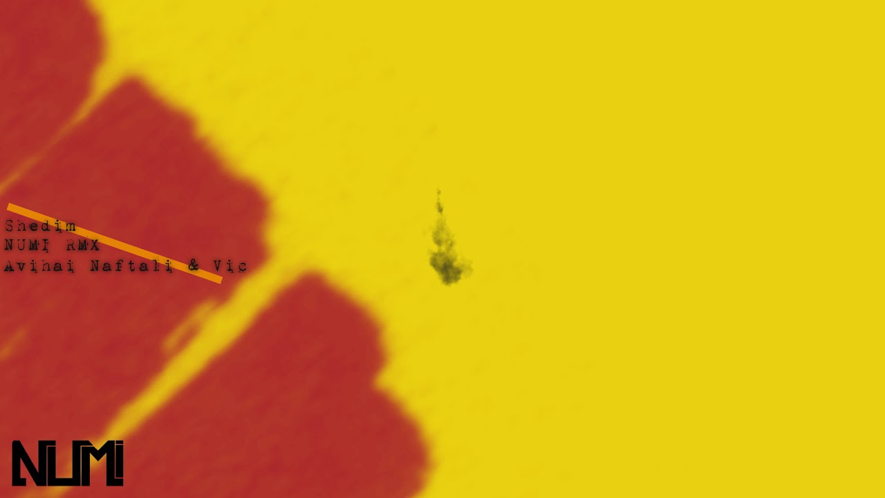 נומי - השדים האלה (אביחי נפתלי&ויק רמיקס) - NUMI - Ha'Shedim Ha'ele ...