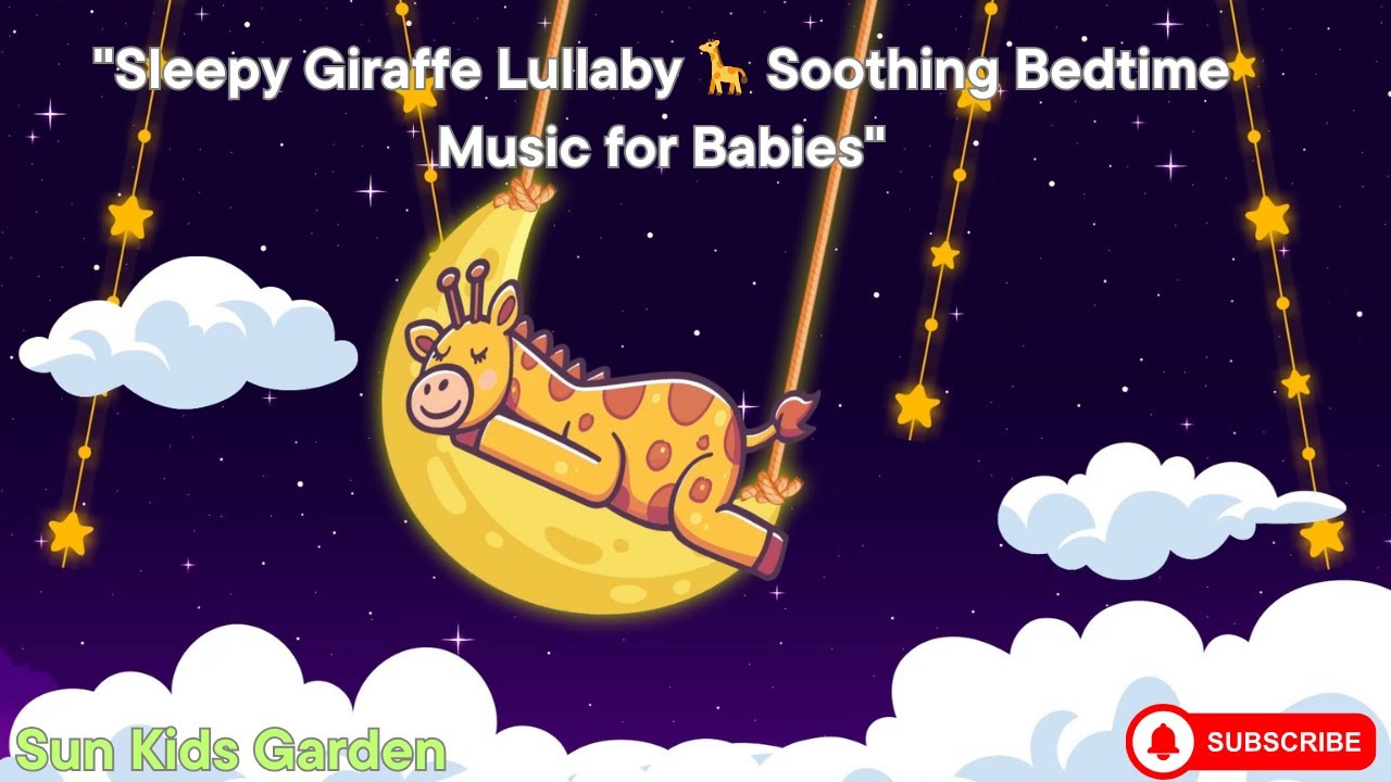 Sleepy Giraffe Lullaby | Relaxing Bedtime Song for Babies | Gentle ...