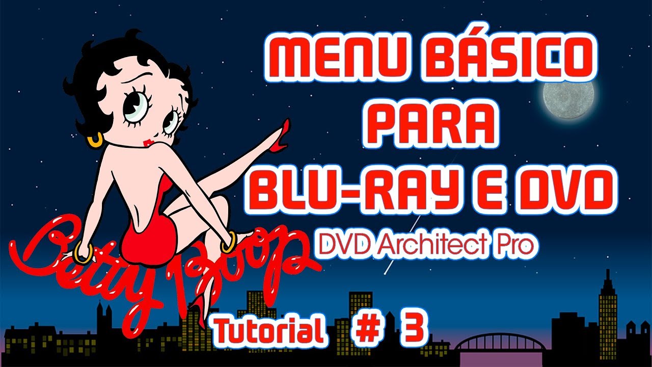 MENU BÁSICO PARA BLU-RAY E DVD DVD ARCHITECT - TUTORIAL #3 - YouTube