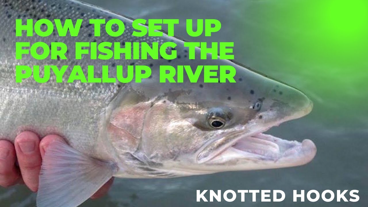 Puyallup River Fishing Setup - YouTube