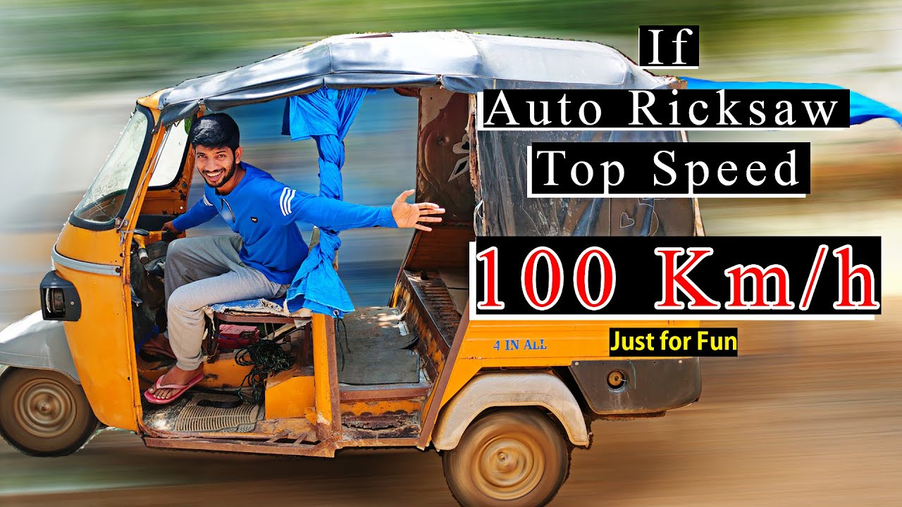 if Auto Rickshaw high speed | auto rickshaw 100km/h | auto rickshaw top ...