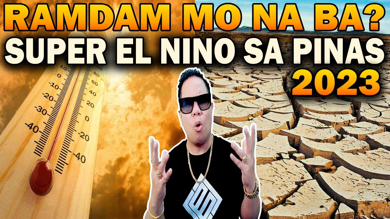 RAMDAM NYO BA/ SUPER EL NINYO 2023 PAG TAPOS NG PAG ULAN (REACTION AND ...