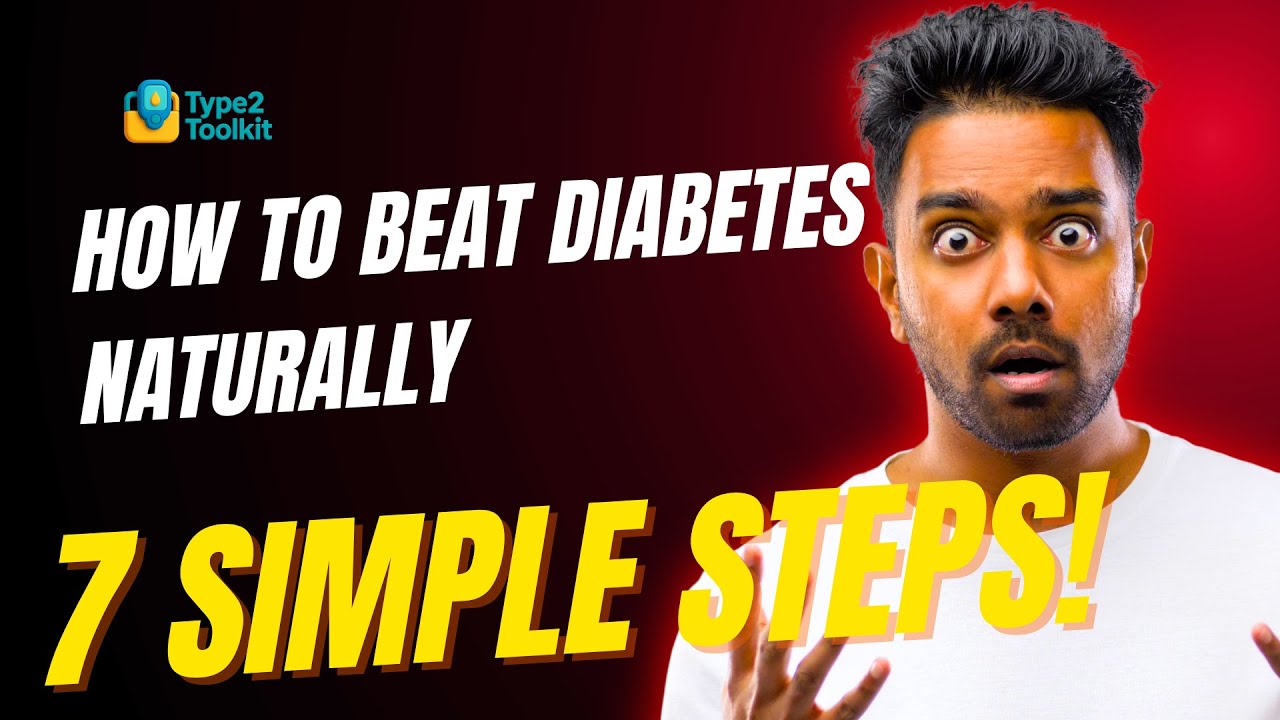 How To Beat Diabetes Naturally: 7 Simple Steps! - YouTube