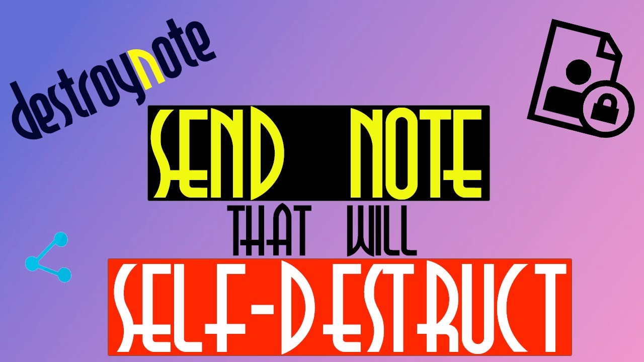 Destroynote.com - How CREATE secure self-destruct NOTE in 1 minute ...