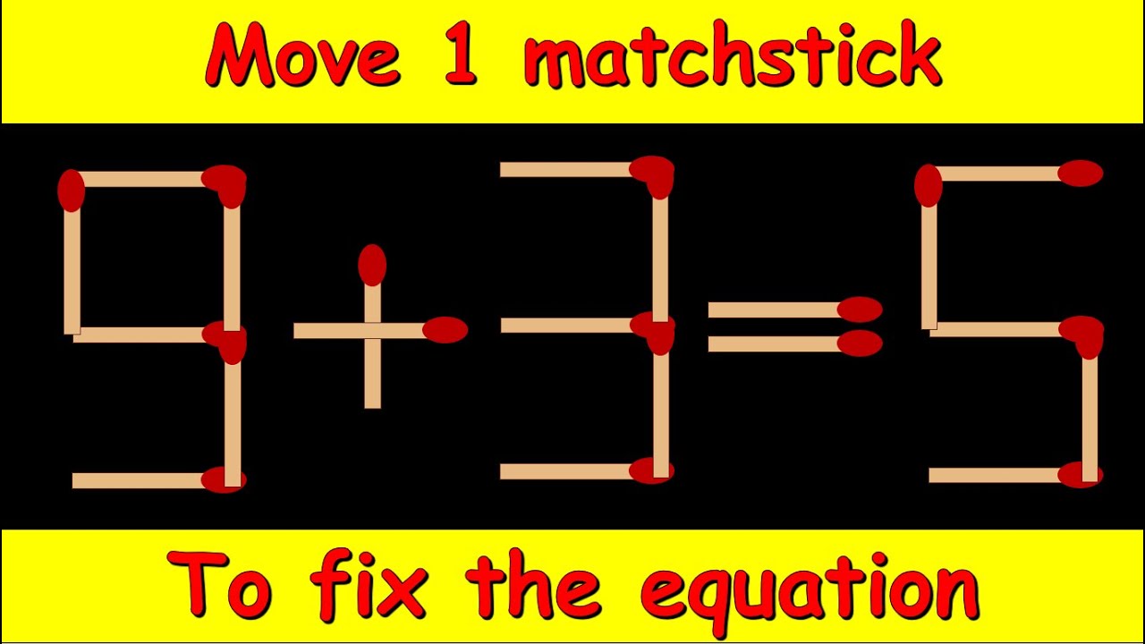 Viral Matchstick Puzzle 9 + 3 = 5 - YouTube