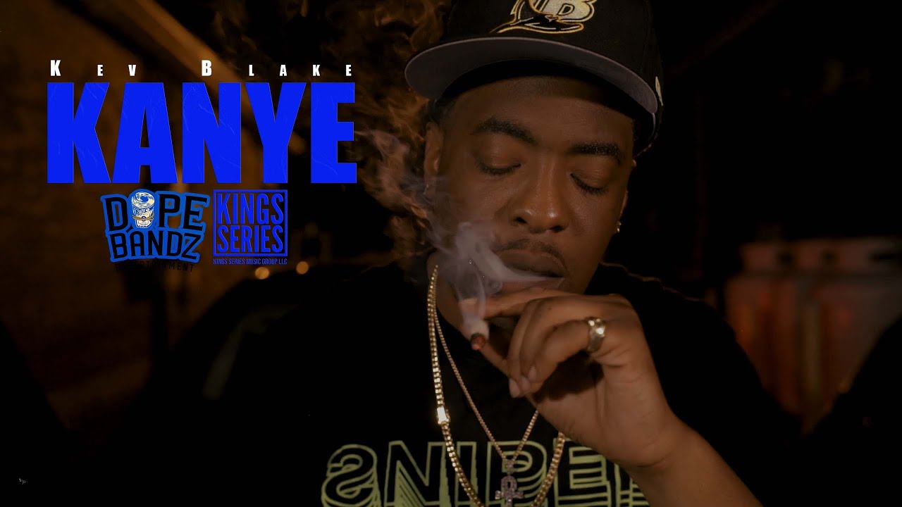 (Watch In 2K) Kev Blake - Kanye (directed @tymefloc) - YouTube
