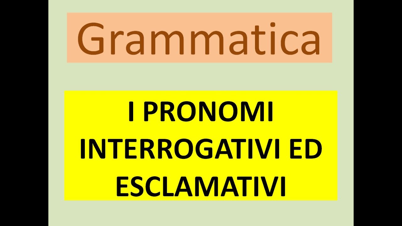 I pronomi interrogativi ed esclamativi - YouTube