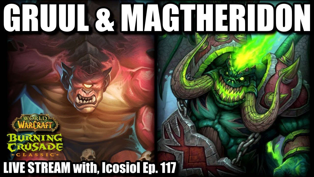 TBC Classic, GRUUL'S LAIR & MAGTHERIDON - YouTube
