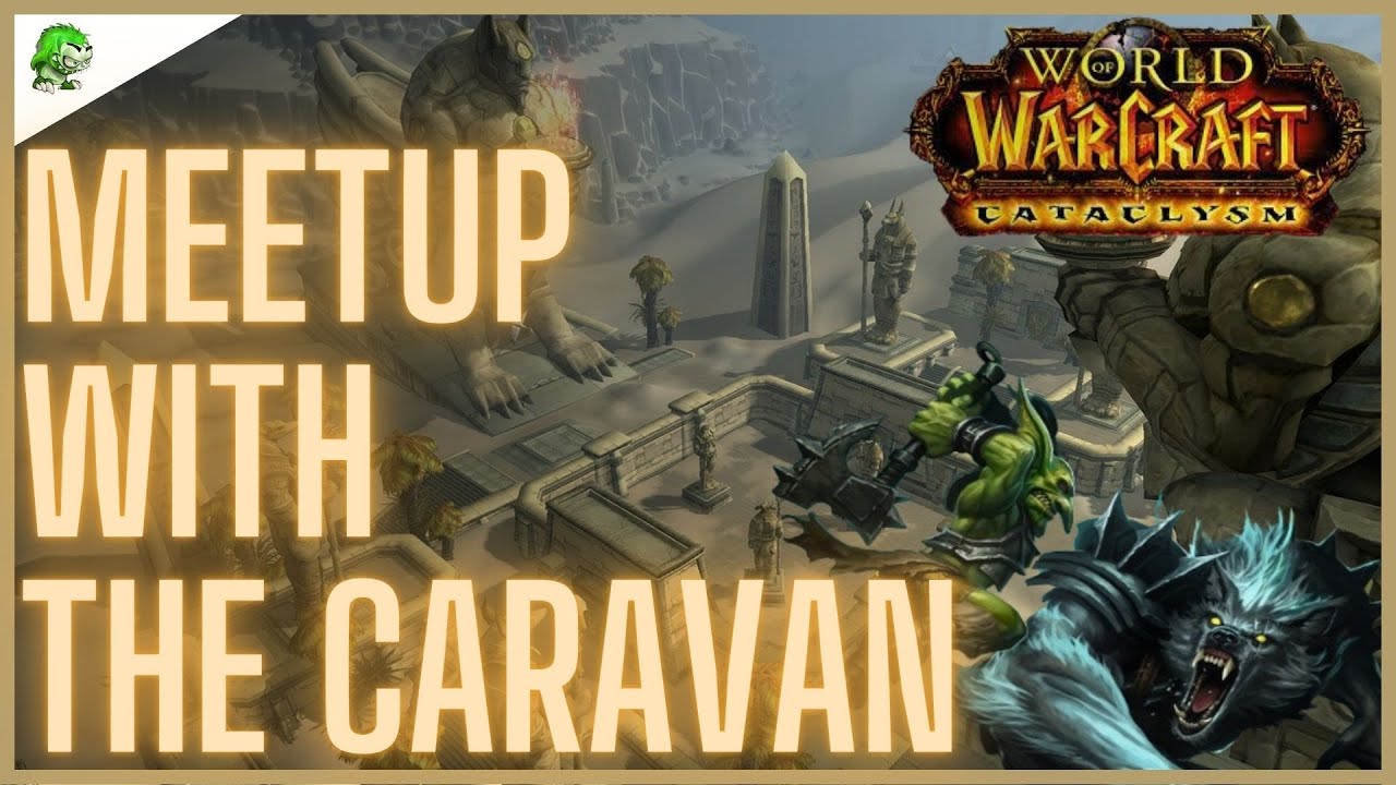 WoW Cataclysm Classic Meetup with the Caravan - YouTube
