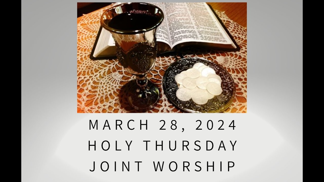 3-28-2024 - Holy Thursday Service - YouTube