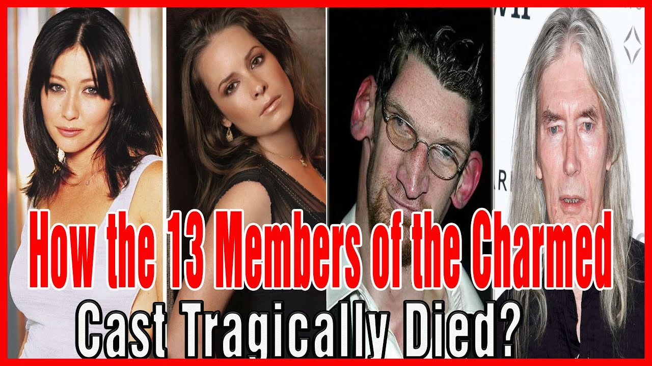 🔥How the 13 Members of the Charmed Cast Tragically Died? - YouTube