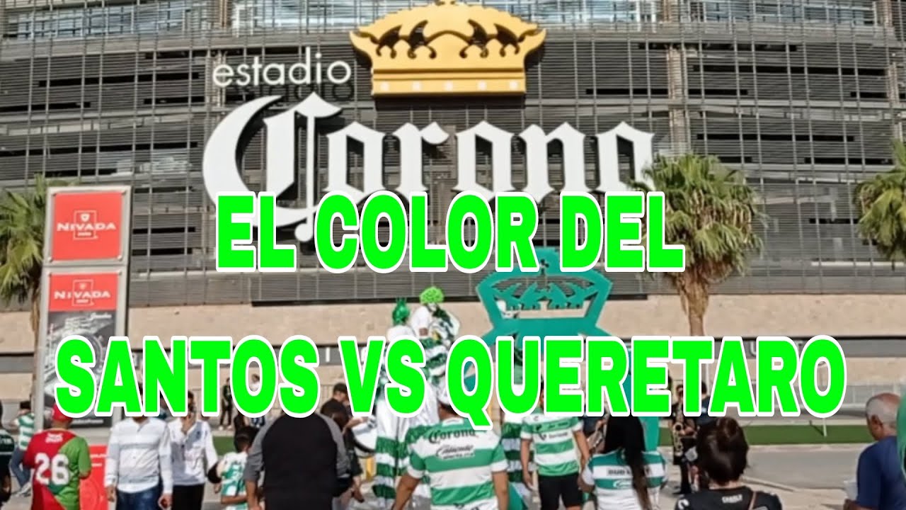 EL COLOR DEL SANTOS VS QUERETARO//J1 LIGA MX //@Carlos_Meza1304 - YouTube