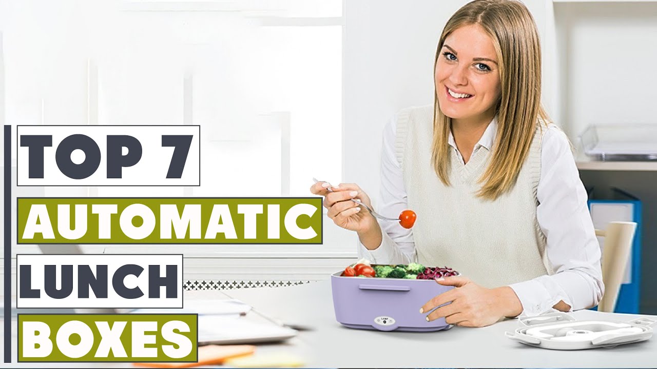 Discover the 7 Best Automatic Lunch Boxes for Work and School - YouTube