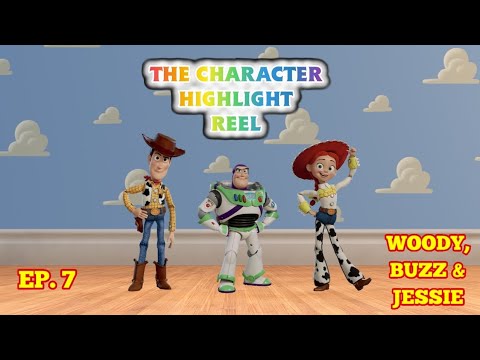 The Character Highlight Reel Ep. 7 - Woody, Buzz and Jessie - YouTube