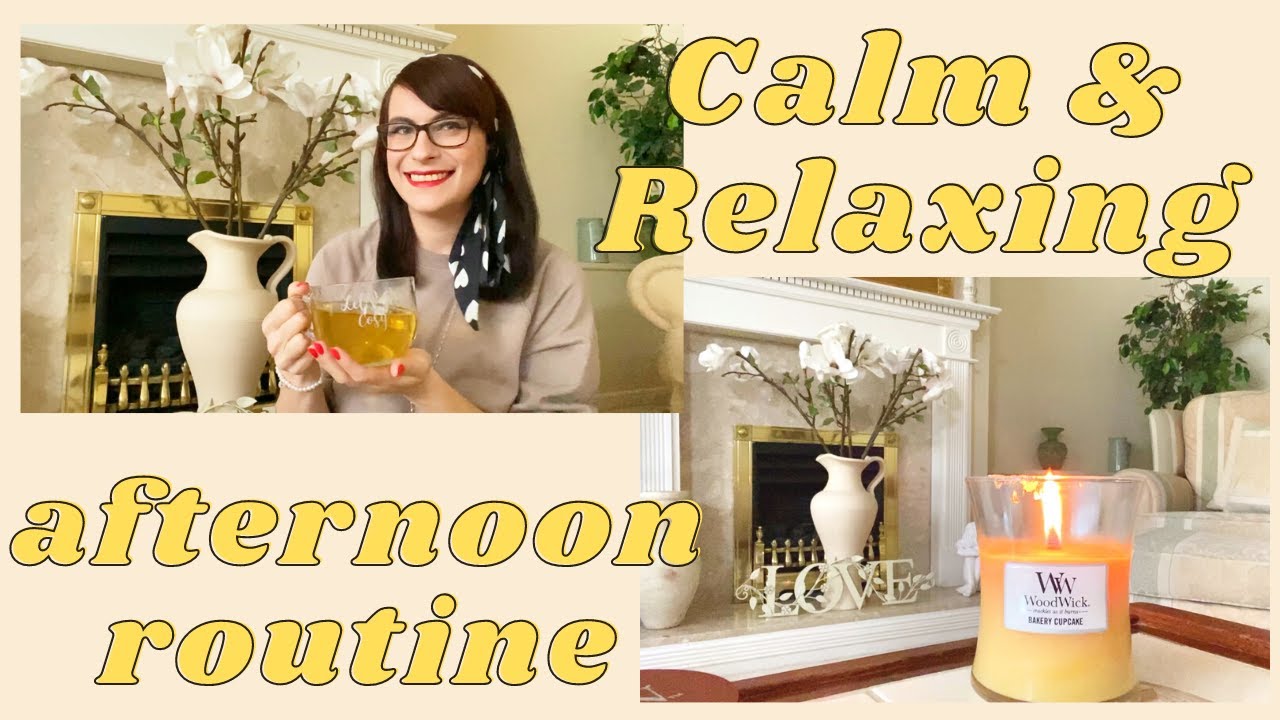 A CALM AND RELAXING AFTERNOON ROUTINE - YouTube