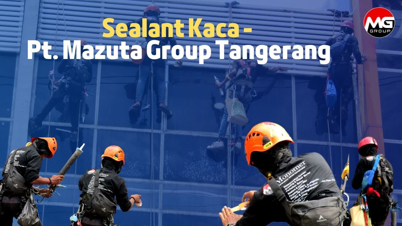 Referensi Proyek Sealant Kaca - PT. Mazuta Group Tangerang - YouTube