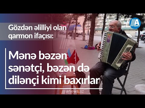 Gözdən əlilliyi olan qarmon ifaçısı - \