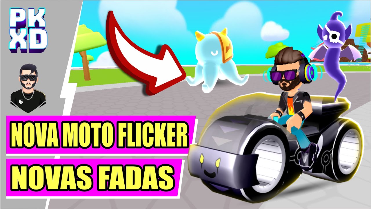 PK XD | CHEGOU PACK! NOVA MOTO DO FLICKER E NOVAS FADAS IA - YouTube