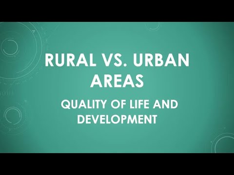 Rural vs. Urban Areas – Quality of Life and Development - YouTube