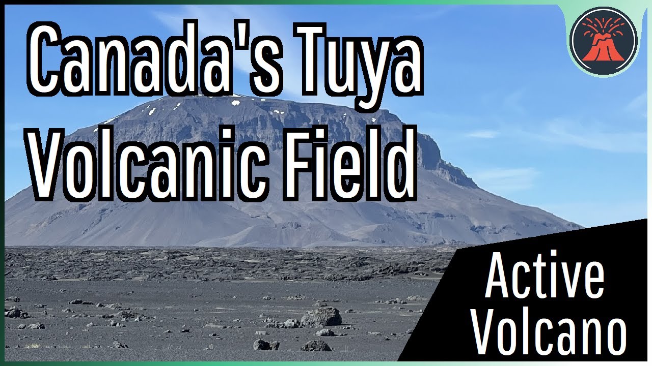 The Active Volcano in Canada; Tuya Volcanic Field - YouTube