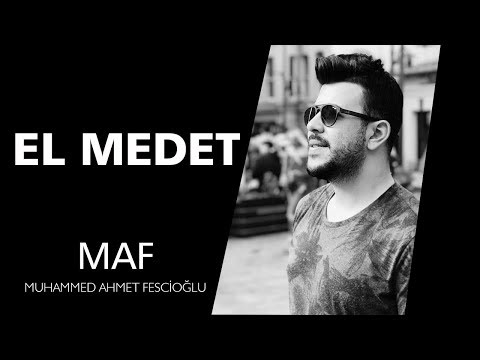 El Medet 🌺❤️❤️ | Muhammed Ahmet Fescioğlu