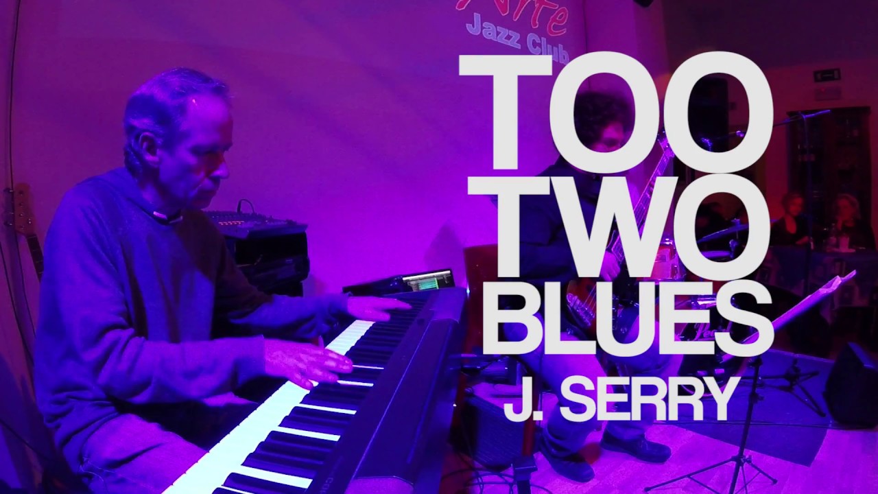 Too Two Blues - John Serry Trio - Palermo - YouTube