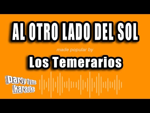 Los Temerarios - Al Otro Lado Del Sol (Versión Karaoke)