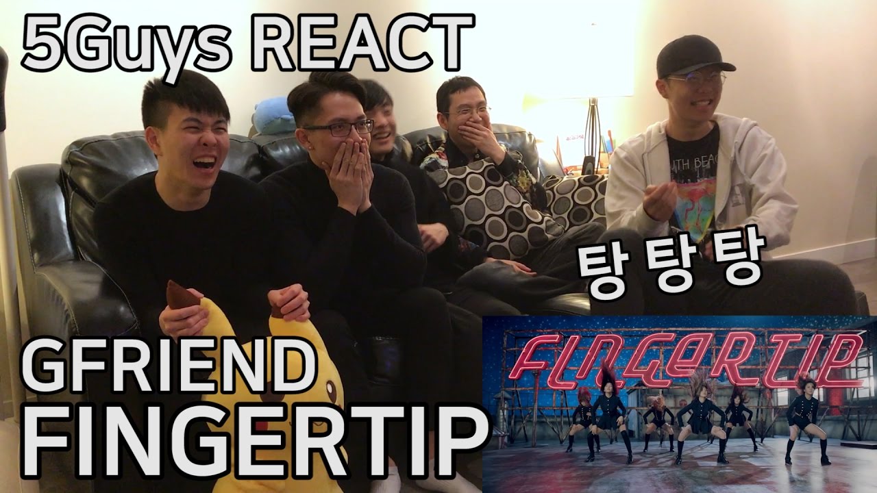 [FANBOY ALERT] GFRIEND (여자친구) - FINGERTIP (5Guys MV REACT) - YouTube