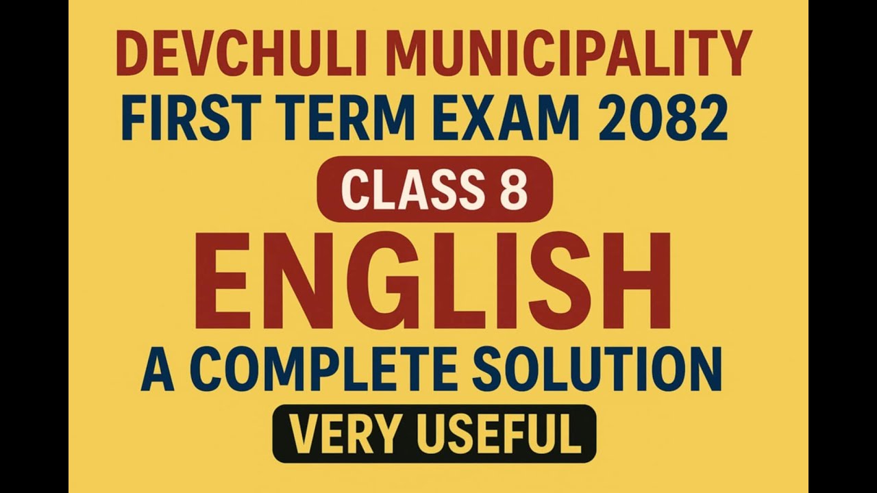 Devchuli Municipality | Class 8 English First Term Exam 2082 | 100% ...