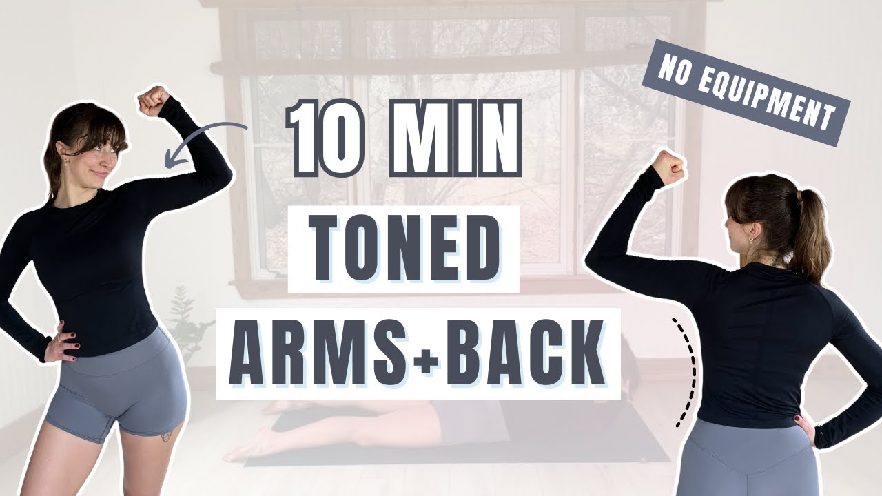 10 MIN TONED ARMS & BACK - No Equipment - YouTube