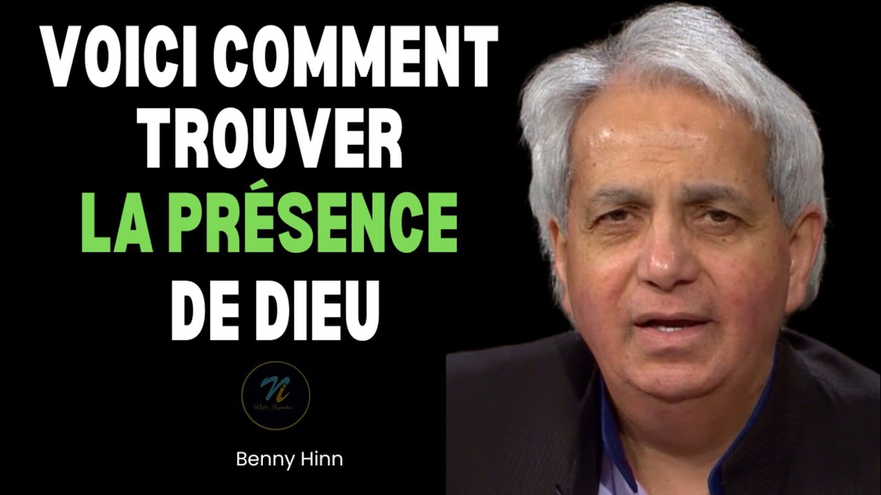 Voici comment trouver la présence de Dieu|Benny Hinn en Français|Noble ...
