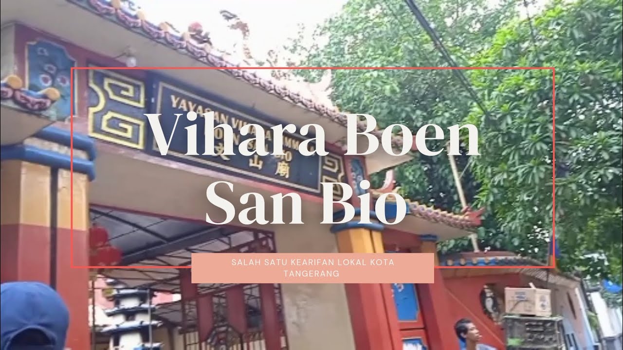 KUNJUNGAN KE VIHARA BOEN SAN BIO | SALAH SATU CAGAR BUDAYA KOTA ...
