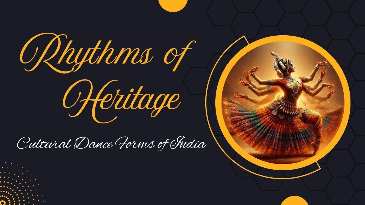 Rhythms of Heritage - Cultural Dance forms of India - YouTube