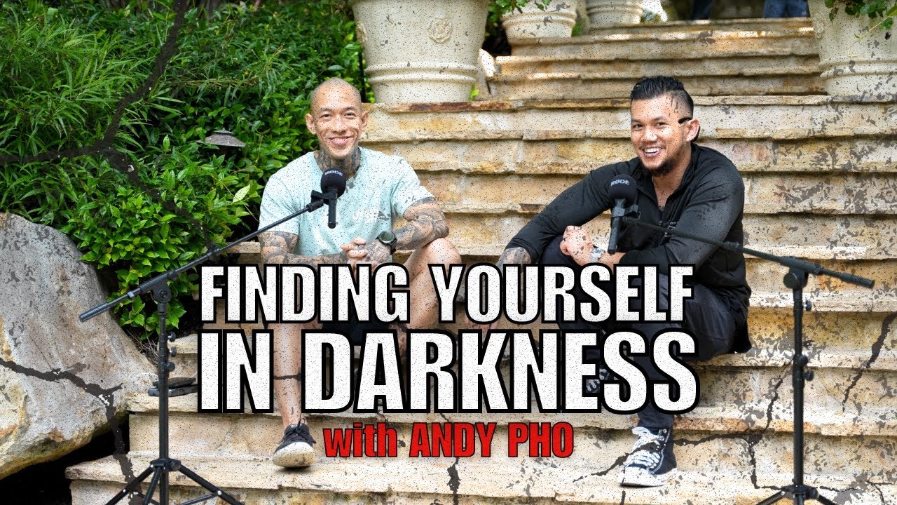 Finding Yourself in Darkness with Andy Pho - YouTube