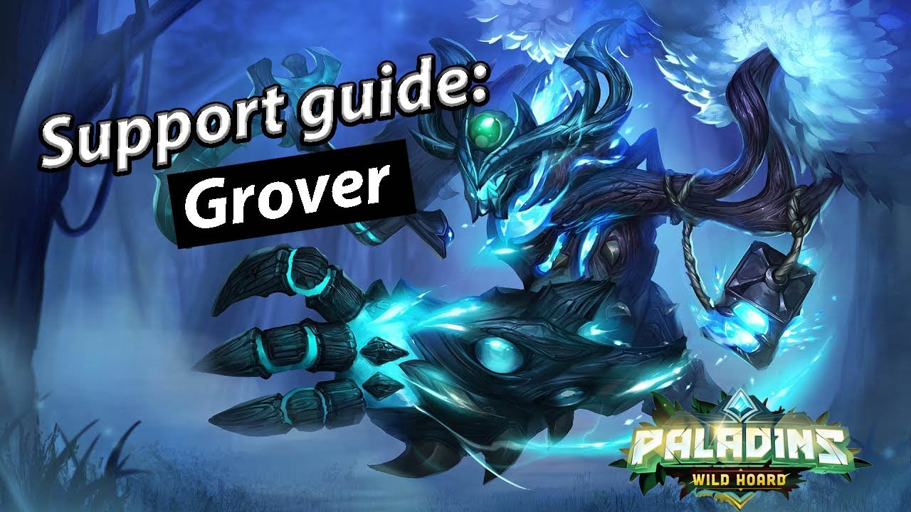 Paladins Support Guide: Grover, how to be a good tree! - YouTube