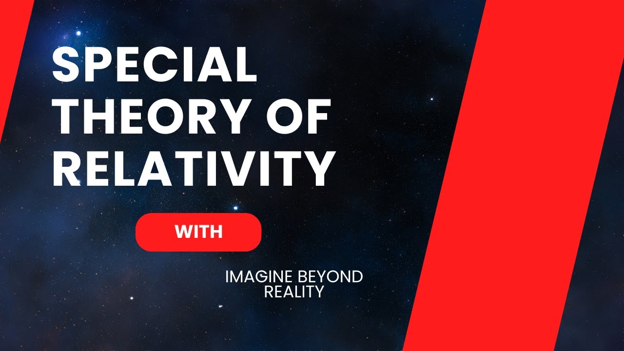 Special Theory of Relativity | Imagine beyond reality #physics #science ...