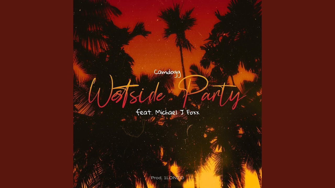 Westside Party (feat. Michael J Foxx) - YouTube