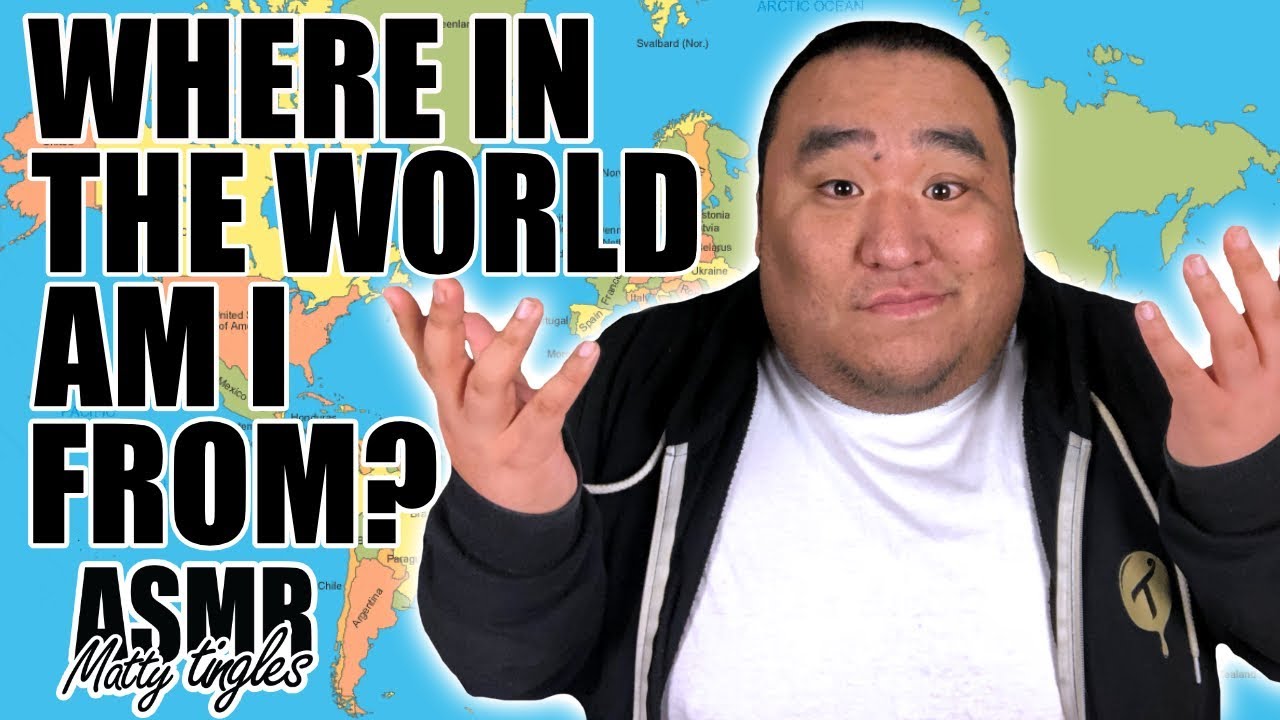 [ASMR] Where In The World Am I from? | MattyTingles - YouTube