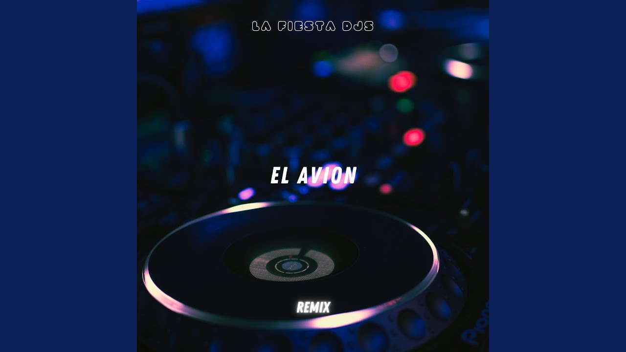 El Avion (Remix) - YouTube Music