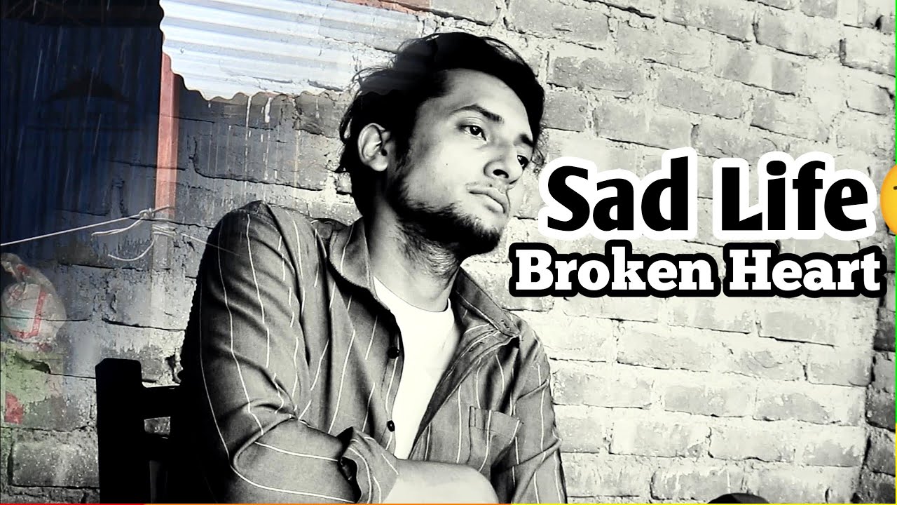 Sad life Broken Heart | Jhapali Honi - YouTube
