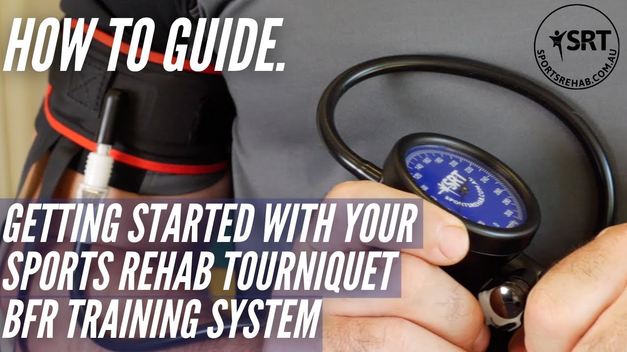 How to get started with your Sports Rehab Tourniquet - BFR Training ...