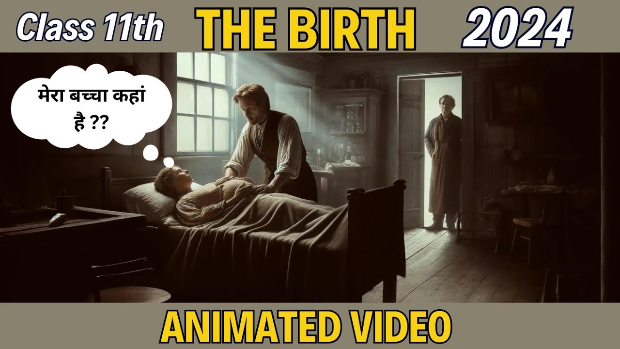 Birth | Class 11th | Animated Video | A.J Cronin | By Rahul Dwivedi ...