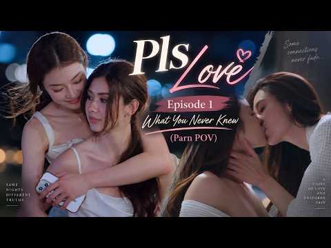 Peem & Parn | What You Never Knew (Parn POV) | PLS Love รักได้ไหม Episode 1| 4K [Eng Sub]