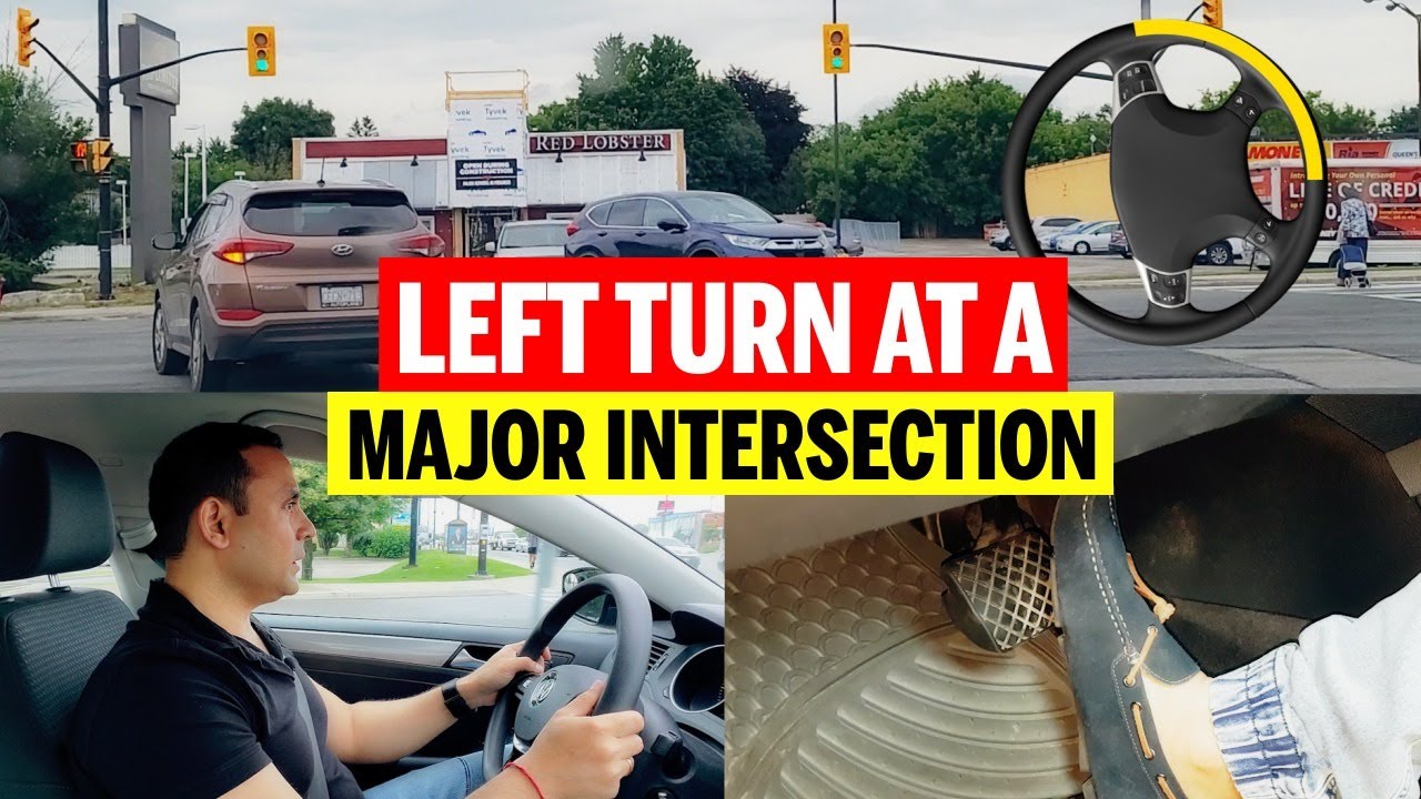 STEERING THE WHEEL while making a LEFT TURN at a MAJOR INTERSECTION ...