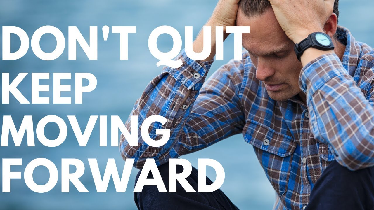 DON'T QUIT, KEEP MOVING - Life Changing Motivational Speech - YouTube