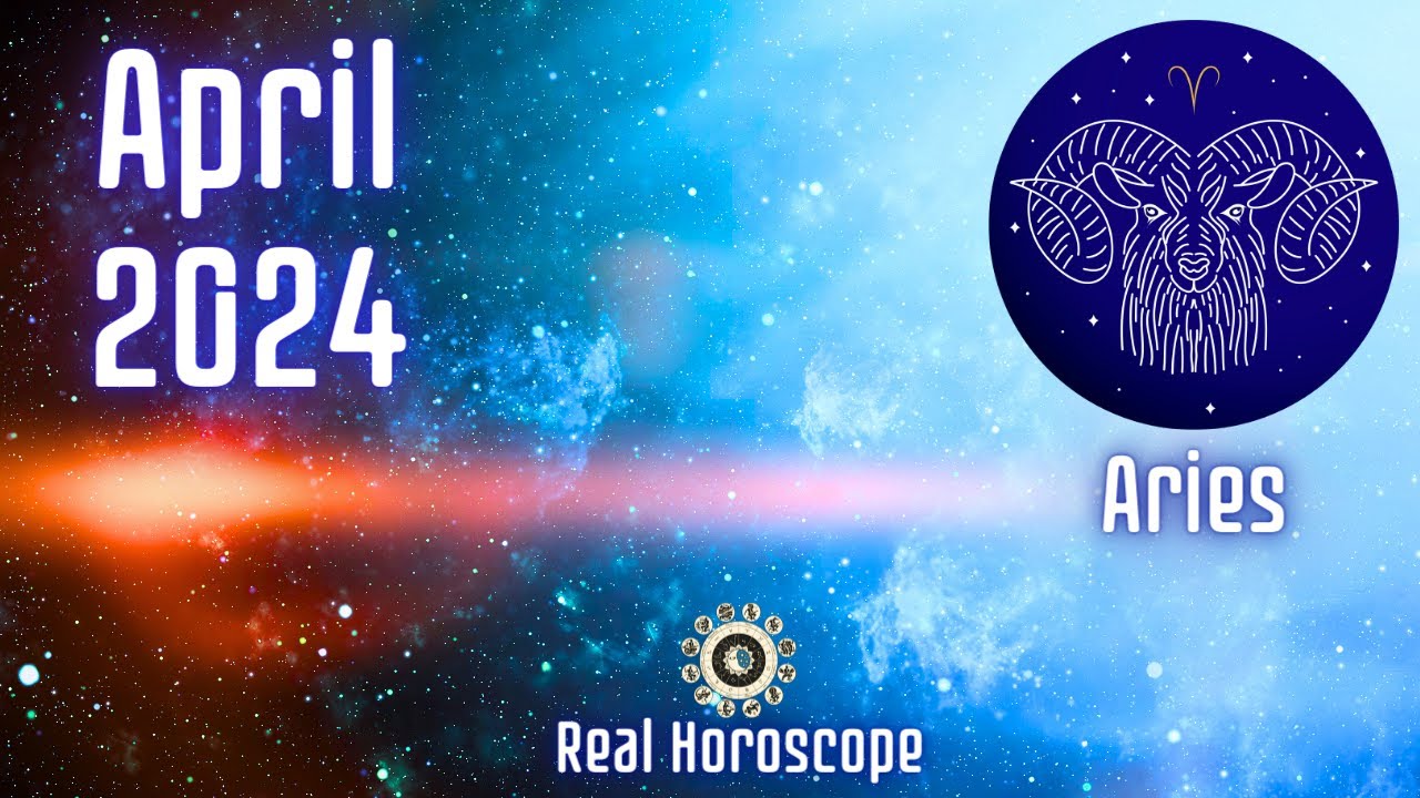 ARIES ♈ April 2024 Real Horoscope 💫 - YouTube