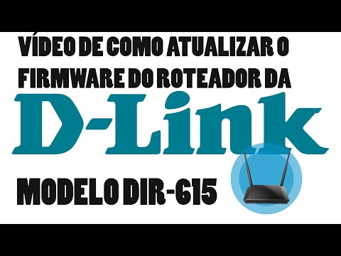 COMO ATUALIZAR FIRMWARE D-LINK | MODELO DIR 615