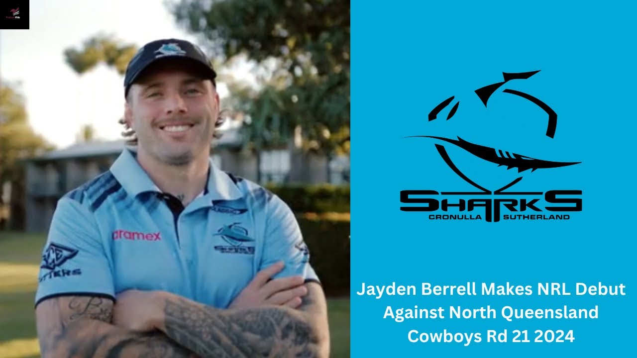 Jayden Berrell Makes NRL Debut Against North Queensland Cowboys Rd 21 ...