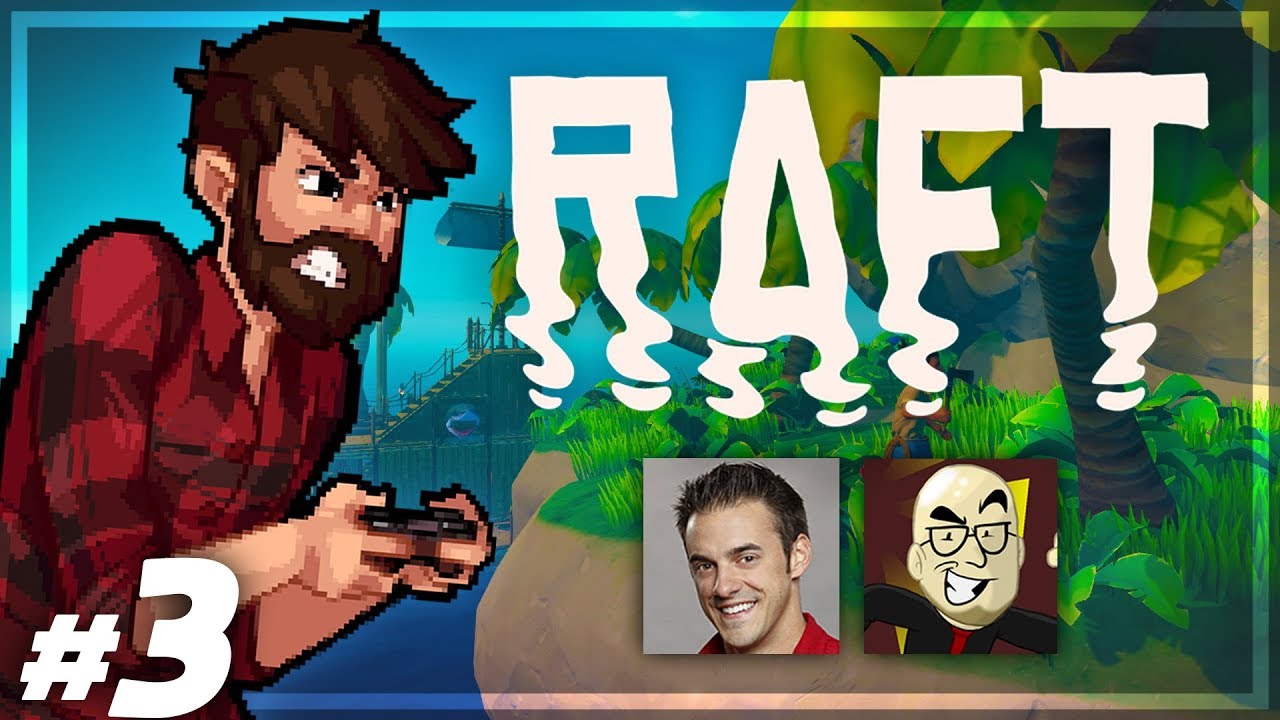 Raft | THE DEAN SONG | Let's Play Raft Gameplay Episode 3 - YouTube